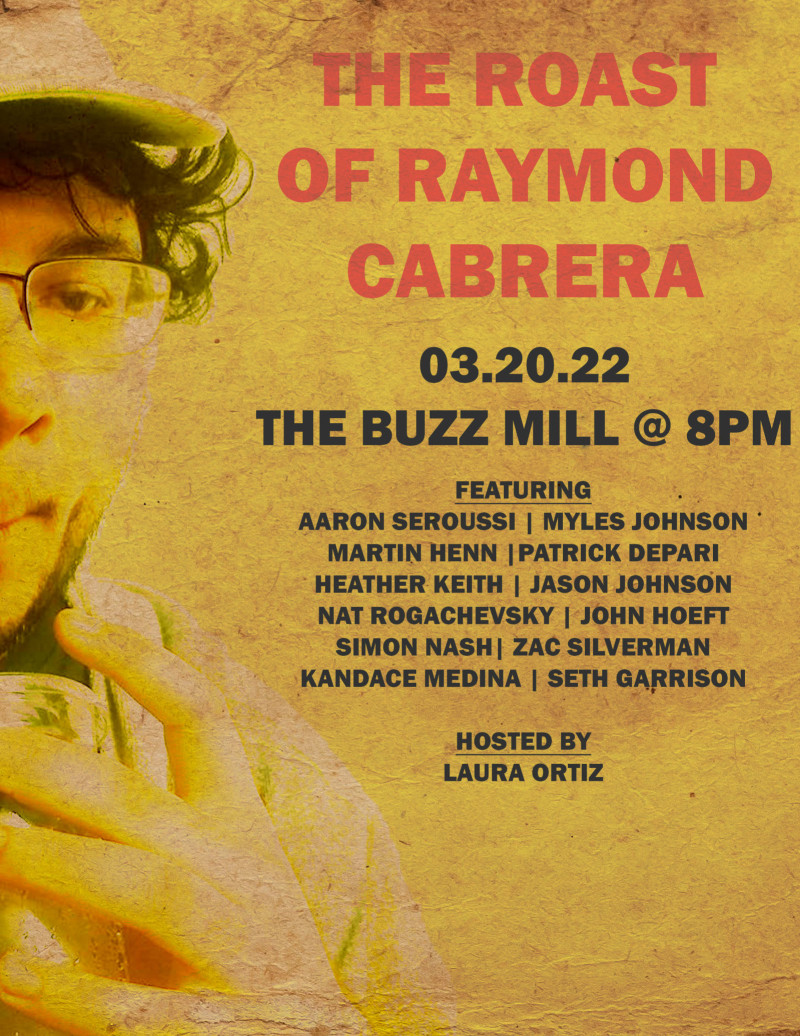 The Roast Of Raymond Cabrera in Austin at Buzz Mill