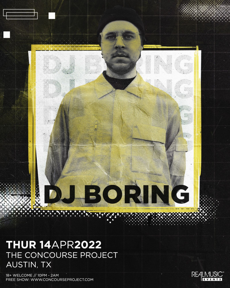 FREE SHOW: DJ Boring at The Concourse Project in Austin at The