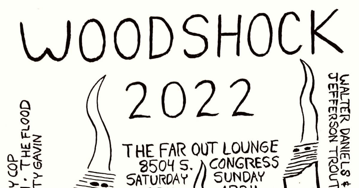 Woodshock 2022 in Austin at The Far Out Lounge & Stage