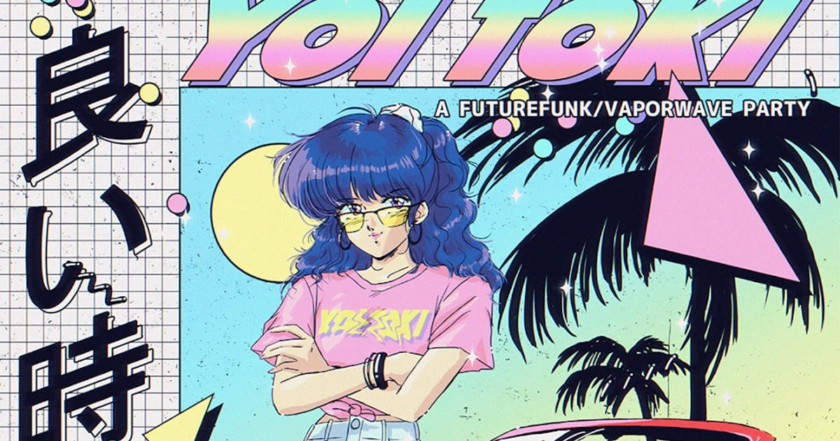 Yoi Toki: a Future Funk/Vaperwave Party [L.a. Debut] in los