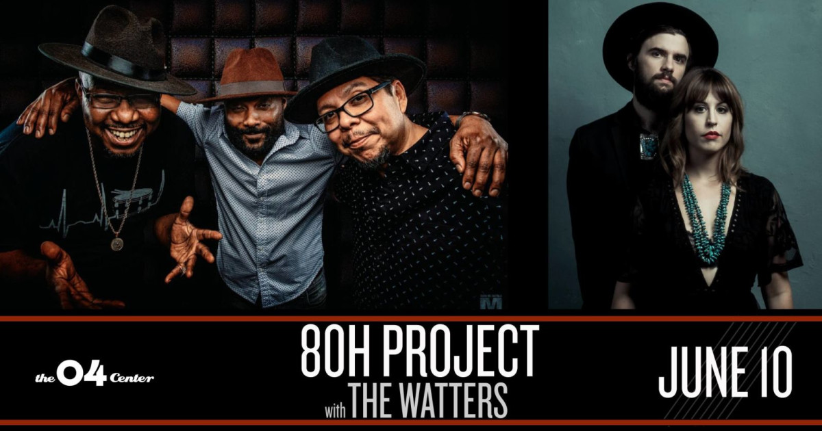 80H Project, The Watters & Roger Blevins in Austin at The 04 Center