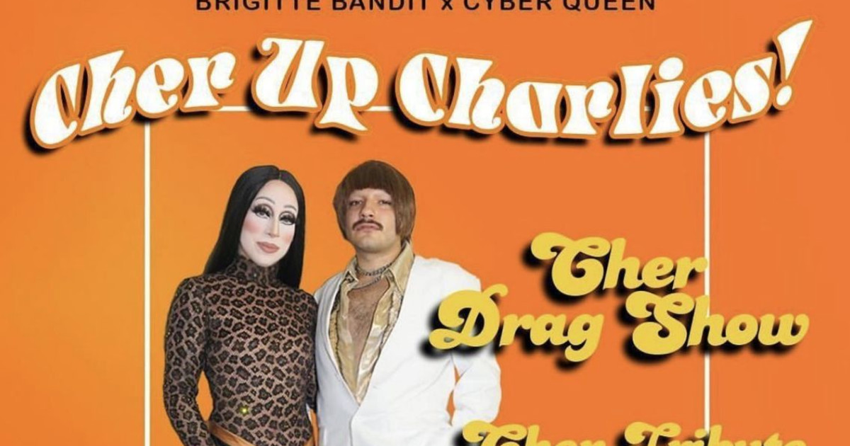 Brigitte Bandit & Cyber Queen Present Cher Up Charlies with