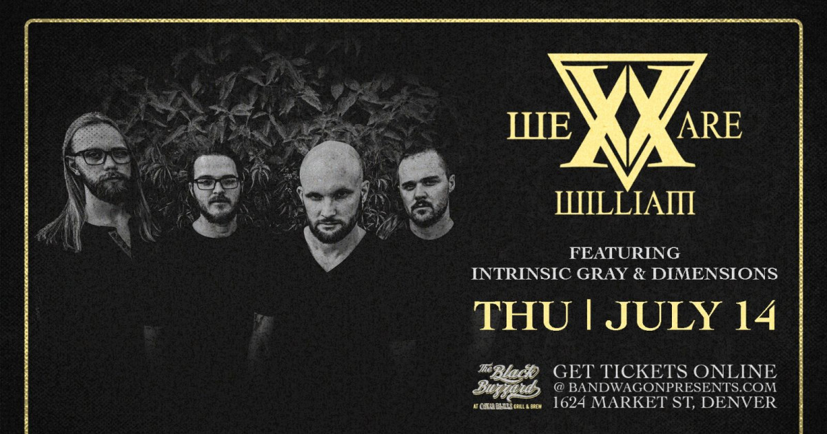 We Are William with Intrinsic Gray + Dimensions in Denver at The