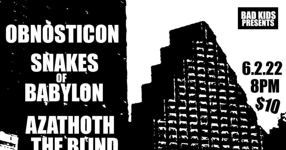 Obnosticon, Snakes of Babylon, Azathoth the Blind, Take us to