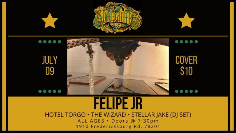 Felipe Jr., Hotel Torgo, The Wizard, Stellar Jake in San Antonio