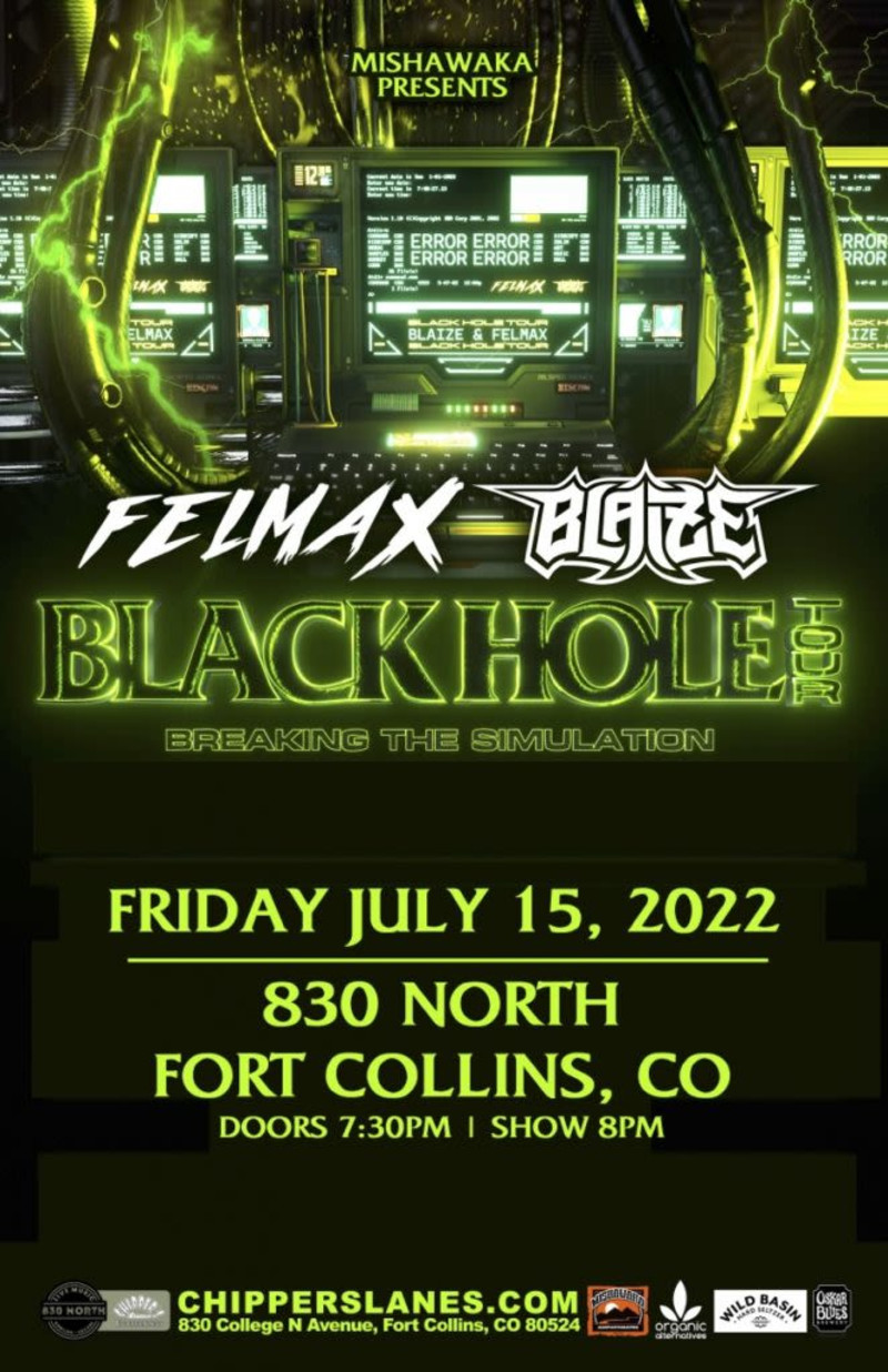 BLAIZE & Felmax “The Black Hole Tour” in Fort Collins at 830 North