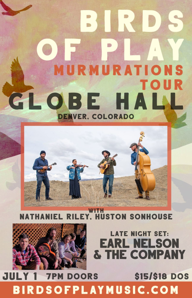 Birds of Play with Earl Nelson, Nathaniel Riley + Huston Sonhouse