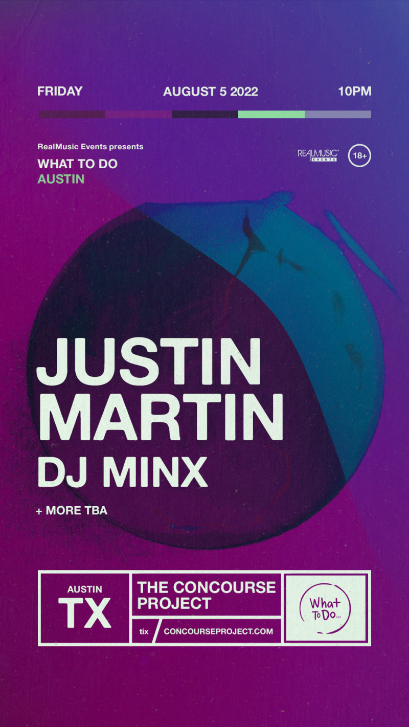 Justin Martin + DJ Minx at The Concourse Project in Austin at The