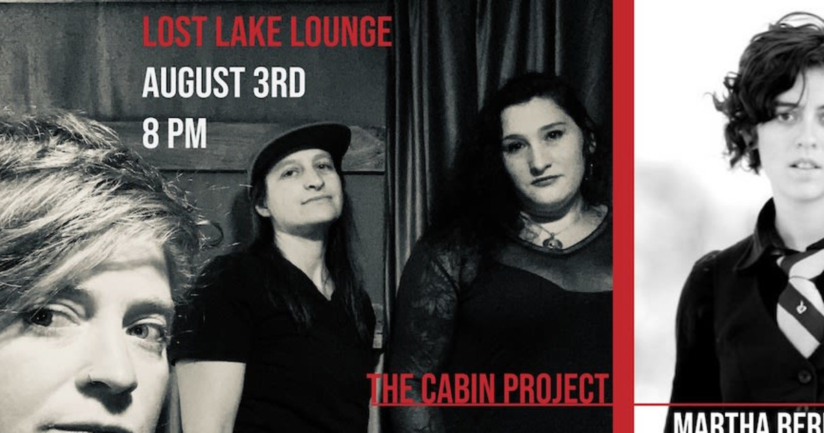 The Cabin Project w/ Martha Berner + Soy Celeste in Denver at Lost