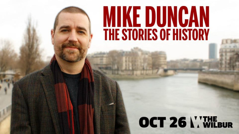 Mike Duncan: The Stories of History in Boston at The Wilbur