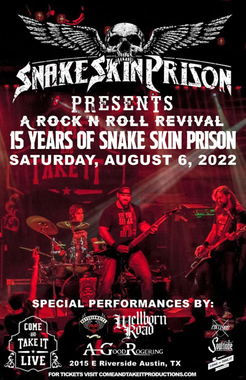 SNAKE SKIN PRISON: 15-Year Anniversary in Austin at Come and Take