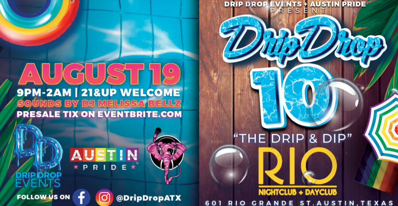 Drip Drop 10: The Drip & Dip Pool Party Austin Pride Edition in