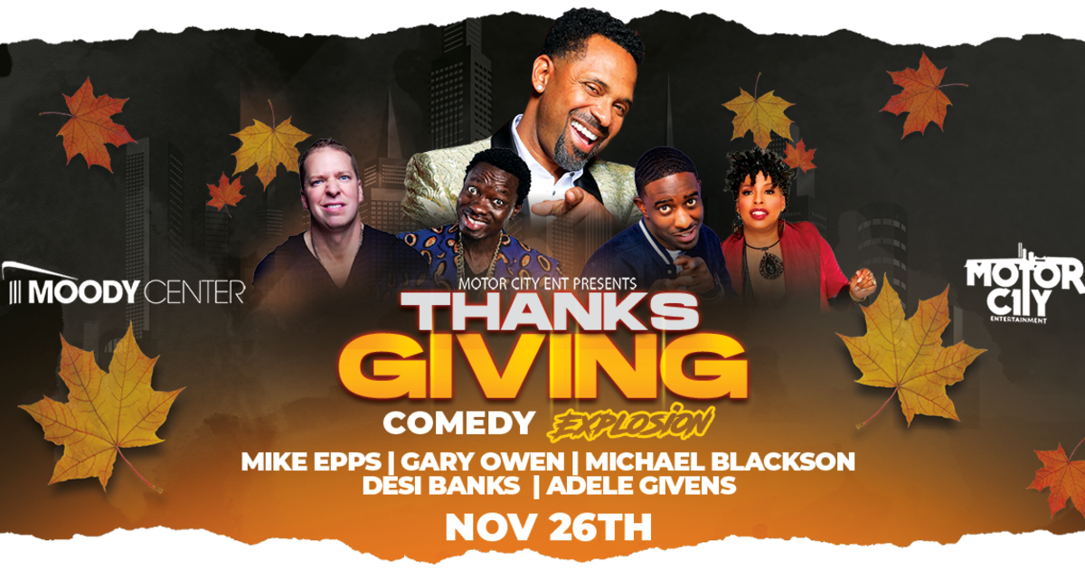THANKSGIVING COMEDY EXPLOSION in Austin at Moody Center