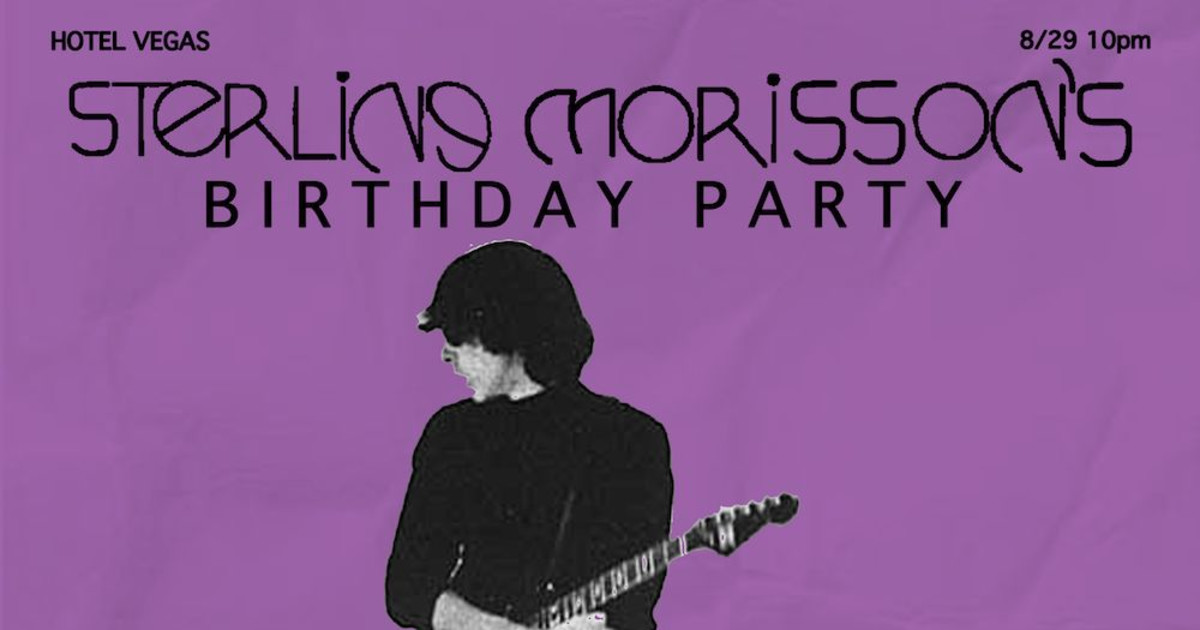 Sterling Morrison's Birthday Party in Austin at Hotel Vegas & The