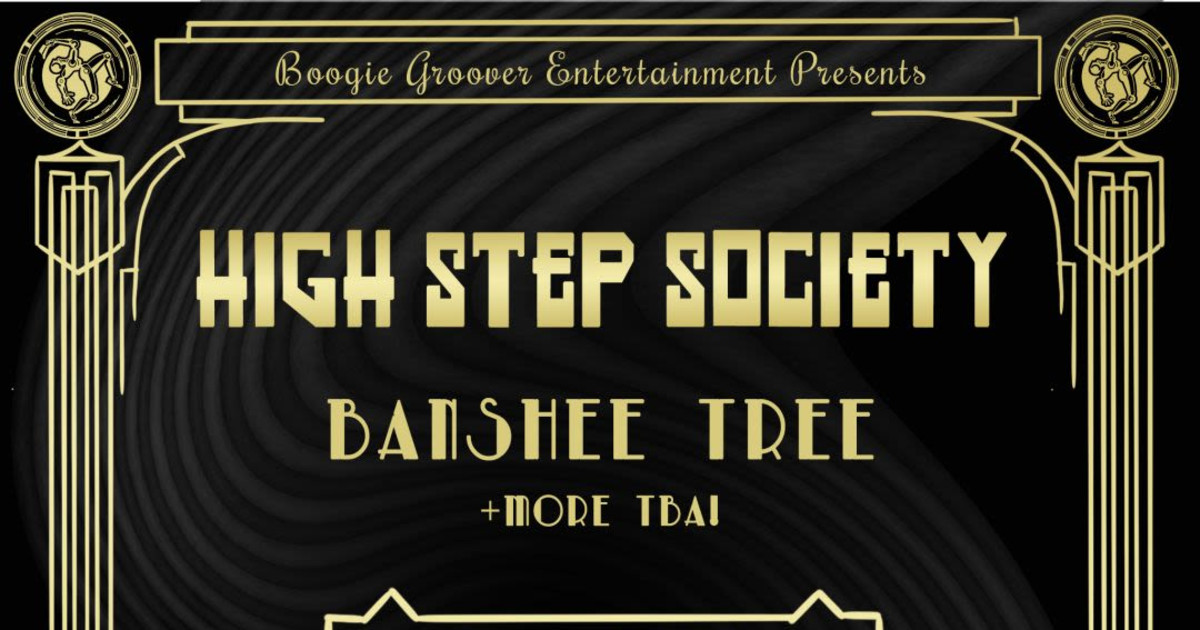 High Step Society w/ Banshee Tree + More TBA! in Denver at Your