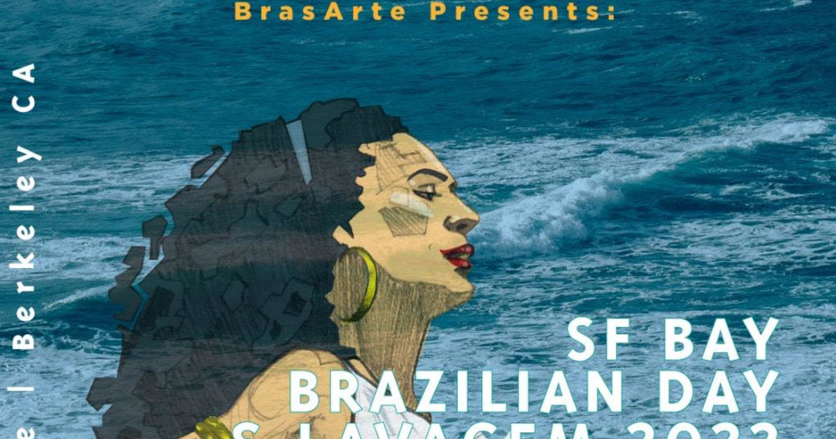 SF Bay Brazilian Day & Lavagem Festival 2022 in Berkeley at Casa de