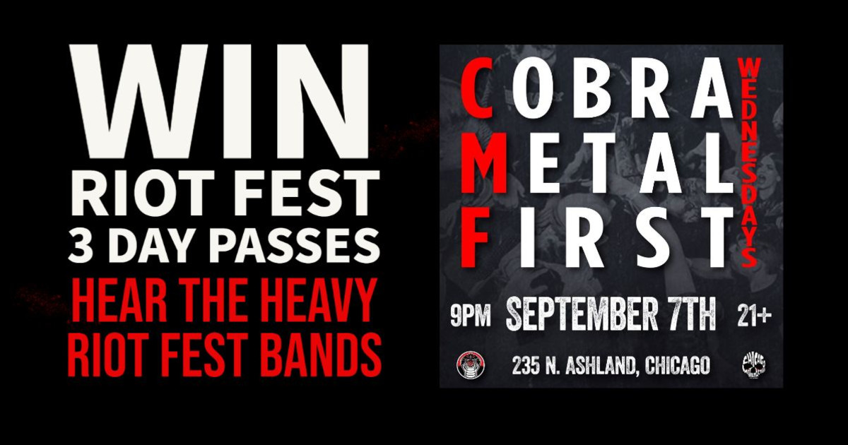 theCMF Night @ Cobra ~ WIN RIOT FEST 3 DAY PASSES in Chicago at Cobra