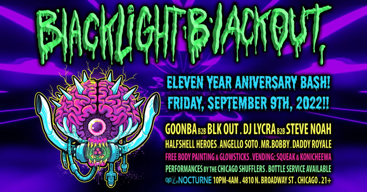 Blacklight Blackout's 11 Yr. Anniversary @ Le Nocturne Chicago