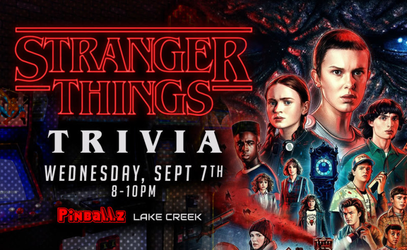 Stranger Things Trivia in Austin at Pinballz Lake Creek