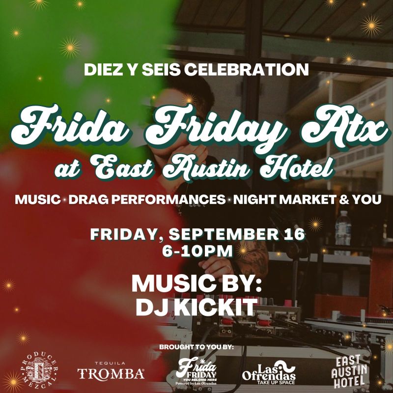 Frida Friday ATX Diez Y Seis Celebration and Market in Austin at