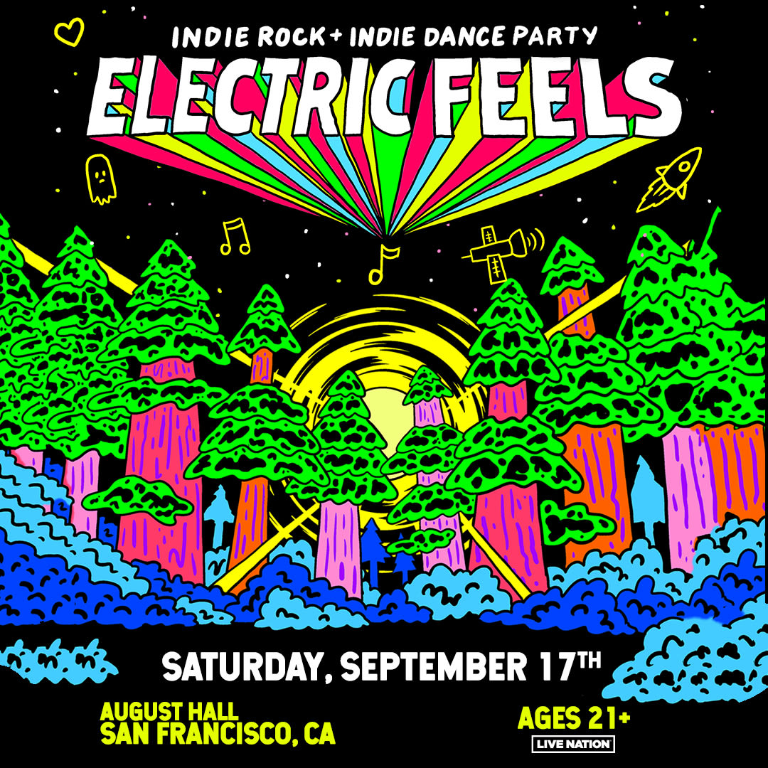 Electric Feels: Indie Rock + Indie Dance Party in San Francisco at