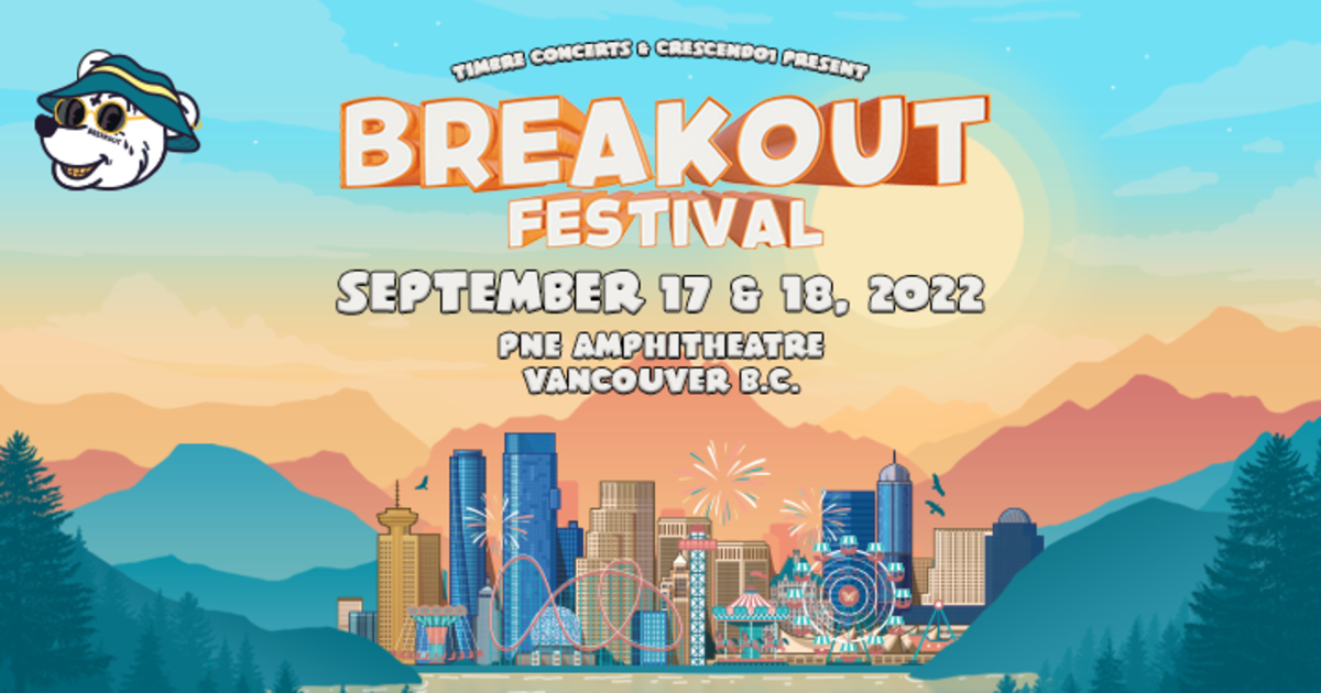 BREAKOUT Festival 2022 in Vancouver at PNE Amphitheatre