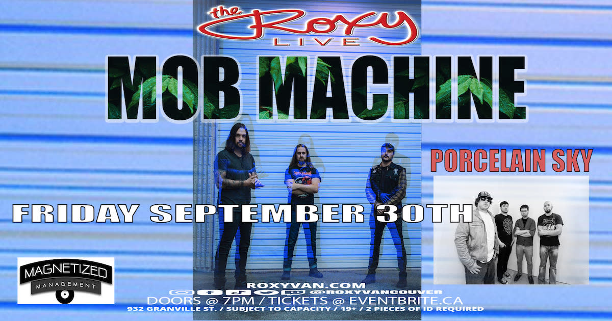 Mob Machine & Porcelain Sky in Vancouver at The Roxy