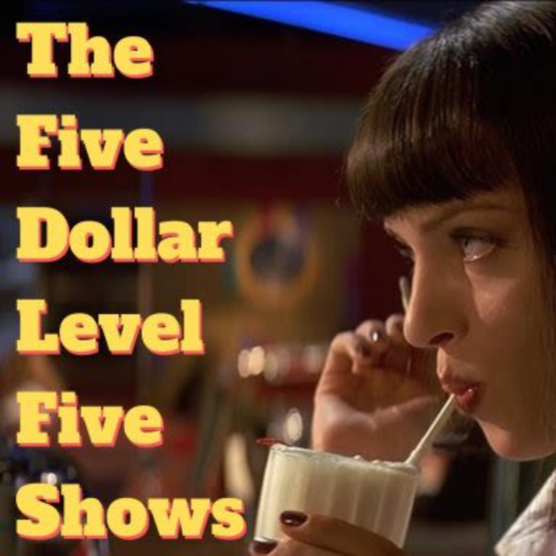 The Five Dollar Level Five Shows in Austin at Fallout Theater