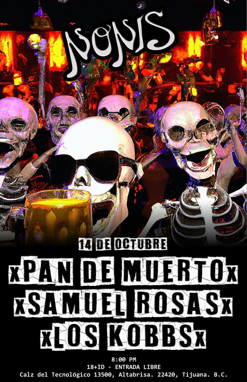 Pan De Muerto | Samuel Rosas | Los Kobbs en Tijuana en Nonis Bar