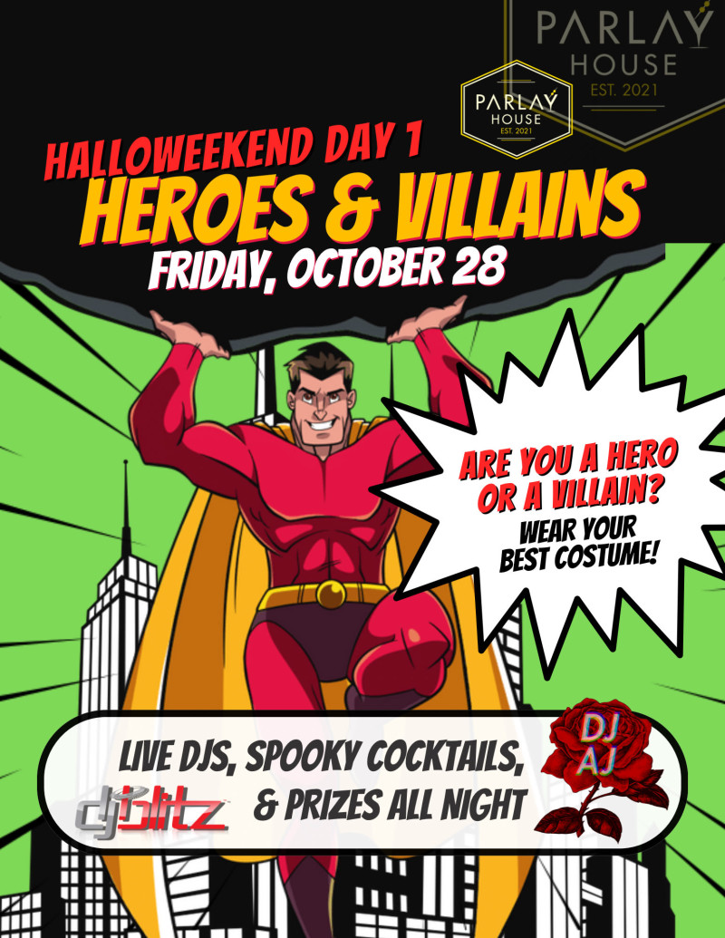 HALLOWEEKEND DAY 1: HEROES & VILLAINS in Austin at Parlay House