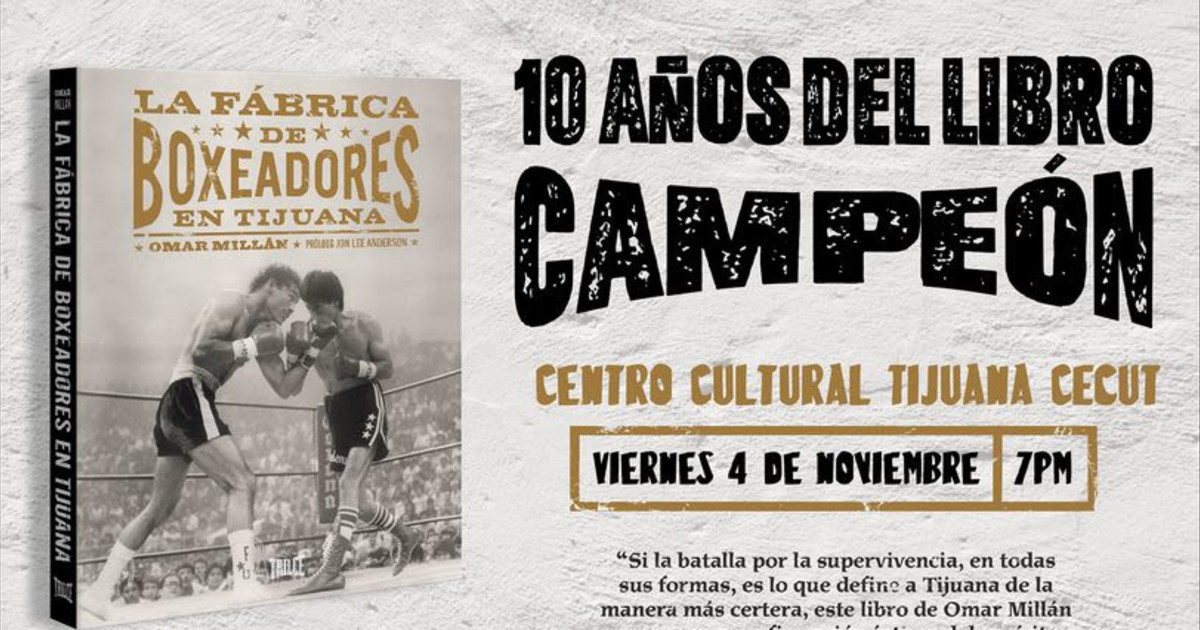 La Fabrica De Boxeadores: 10 Años Del Libro Campeon en Tijuana en