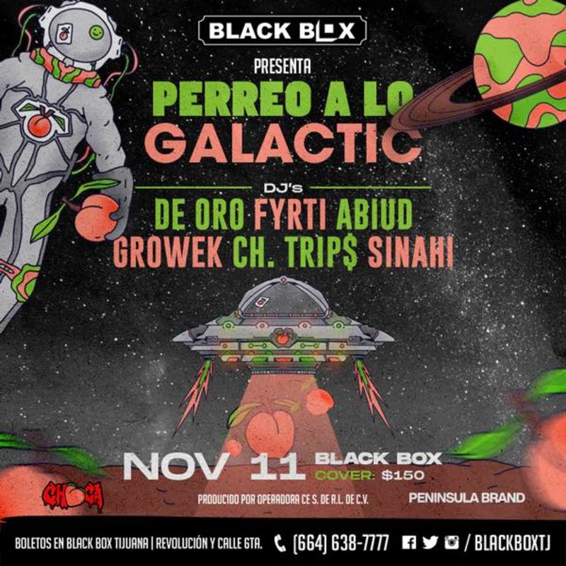 Perreo a lo Galactic en Tijuana en Black Box Tijuana