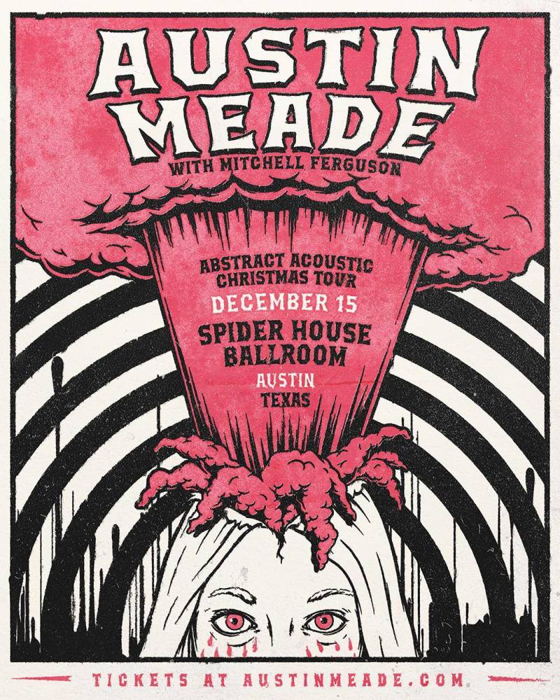 Austin Meade w/ Mitchell Ferguson in Austin at The Ballroom at