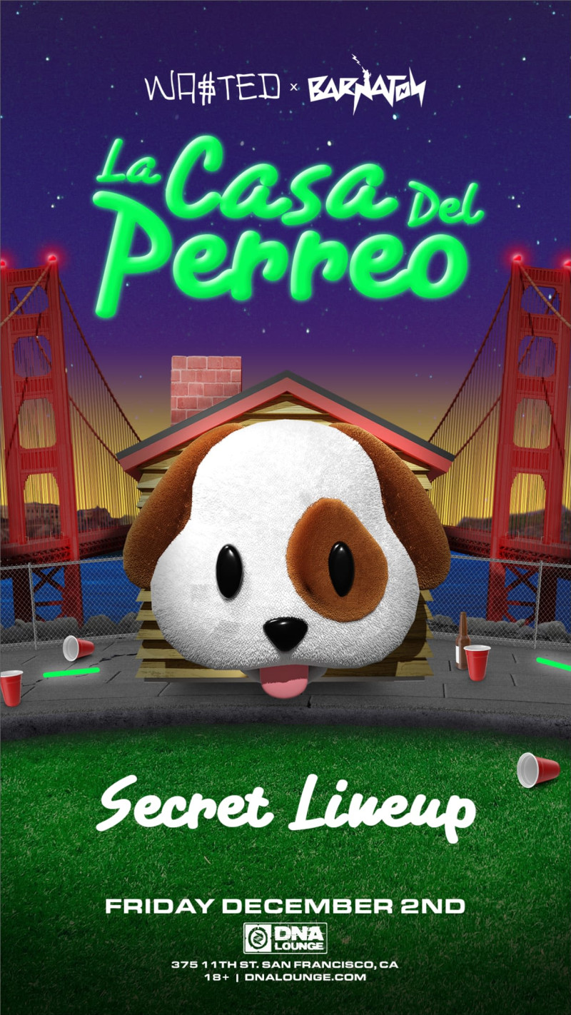 LA CASA DEL PERREO in San Francisco at DNA Lounge