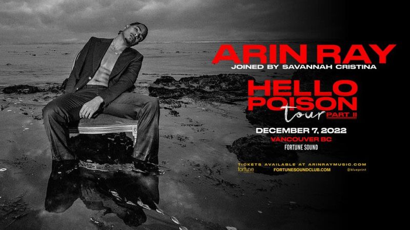 Arin Ray - Hello Poison Tour Part 2 in Vancouver at Fortune Sound