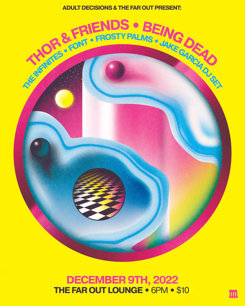 Thor & Friends w/ Being Dead, The Infinites, DJ Jake Garcia and