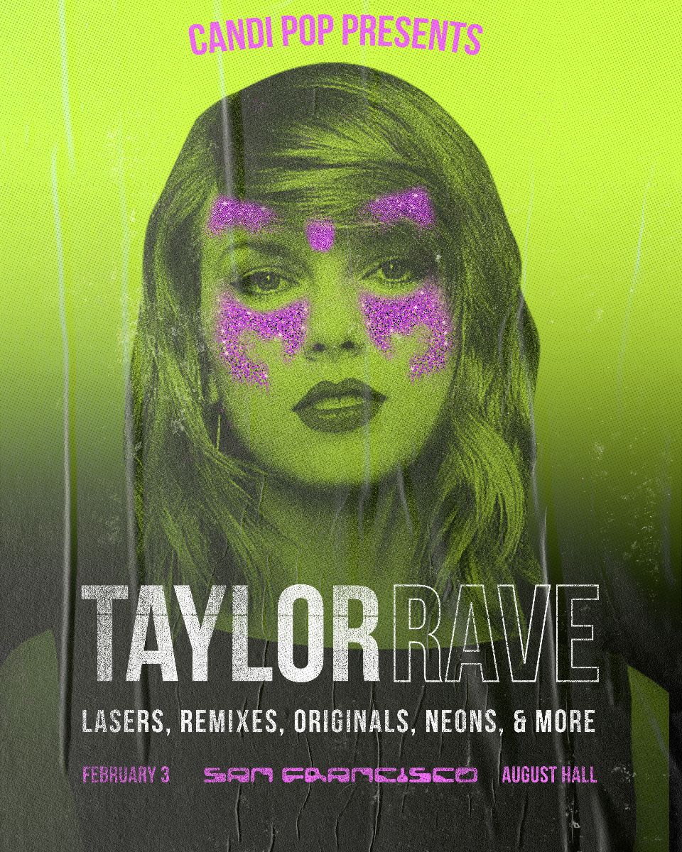 Taylor Rave: A Taylor Swift Rave in San Francisco at August Hall