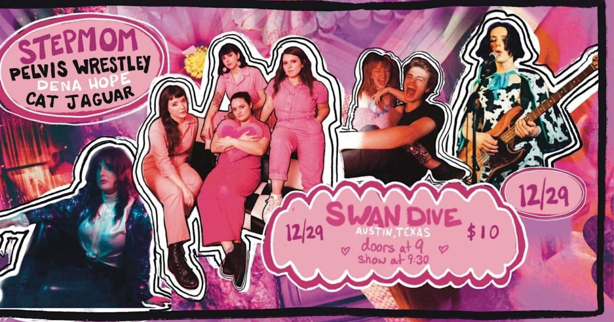 Stepmom, Pelvis Wrestley, Dena Hope, Cat Jaguar in Austin at Swan