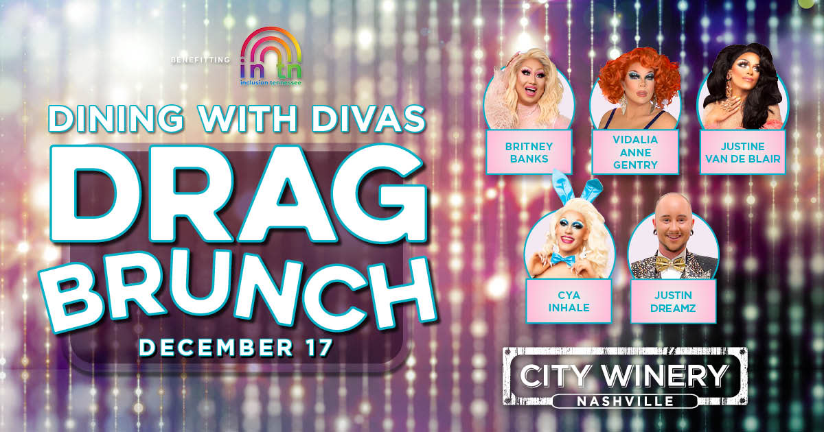 Dining with Divas Drag Brunch in Nashville at City Winery