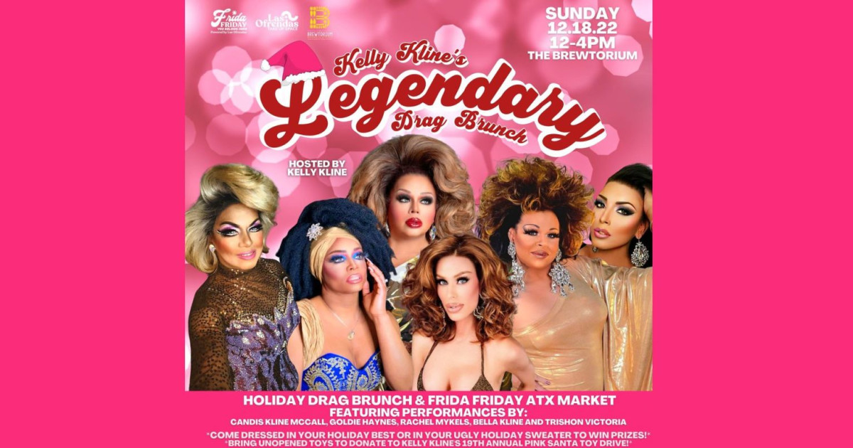 Frida Friday ATX and Kelly Kline's Legendary Holiday Drag Brunch