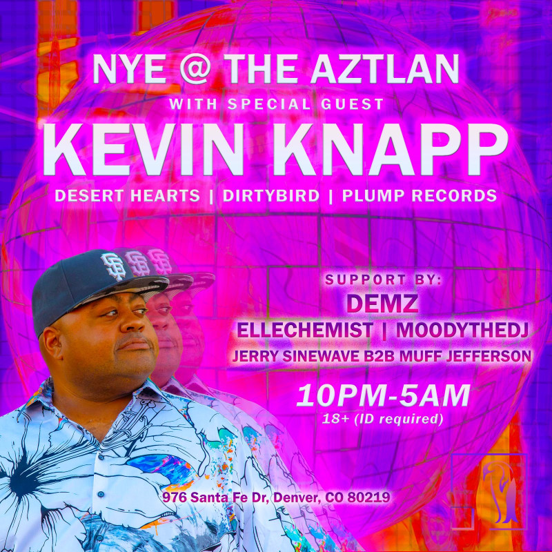 NYE w/ Kevin Knapp in Denver at The Aztlan Theatre
