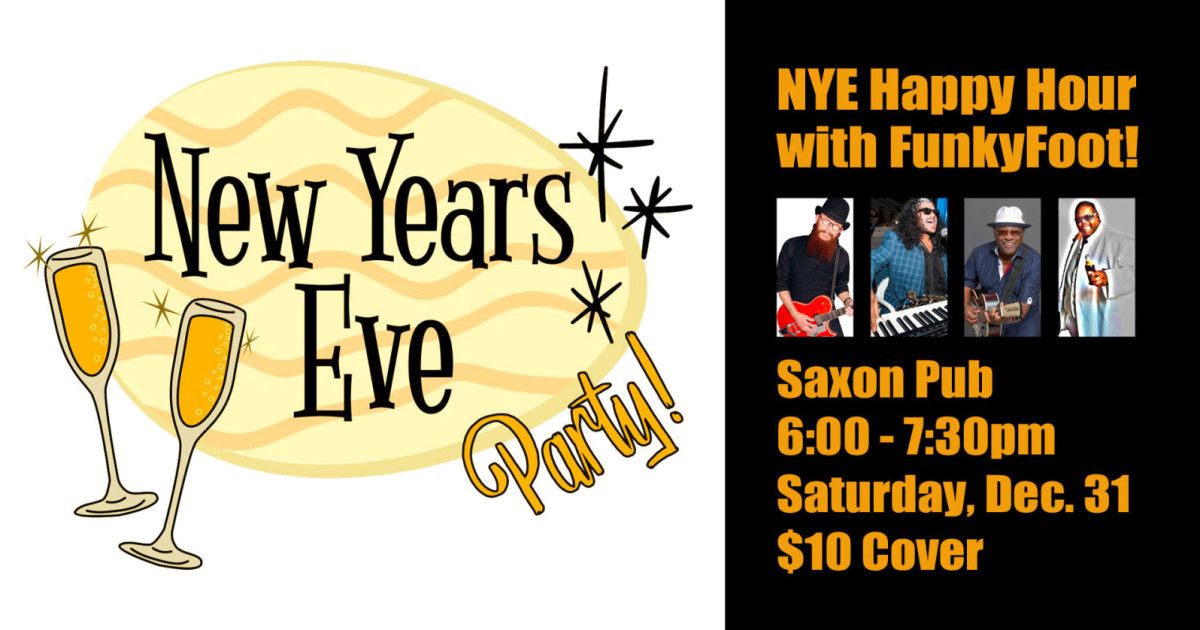Saxon Pub NEW YEAR's EVE SHOW w/FunkyFoot! in Austin at The Saxon