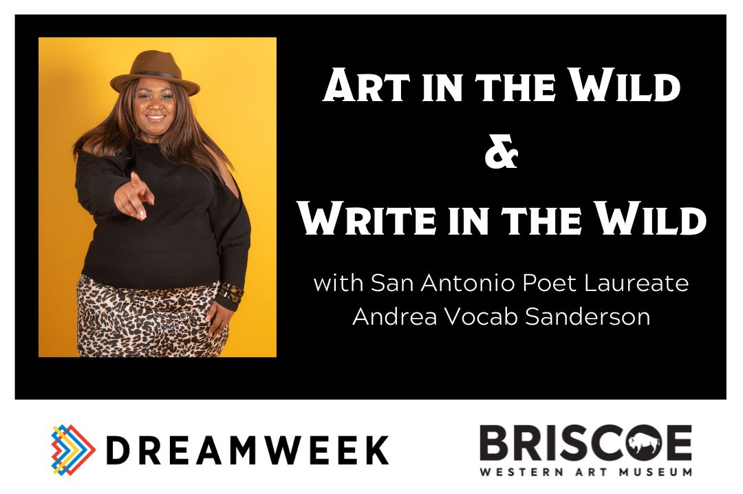 DreamWeek: Art in the Wild & Write in the Wild in San Antonio at The