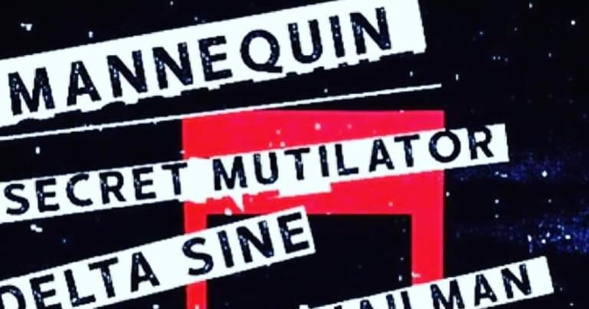 Mannequin / Delta-Sine / Secret Mutilator / Mom & The Mailmen en