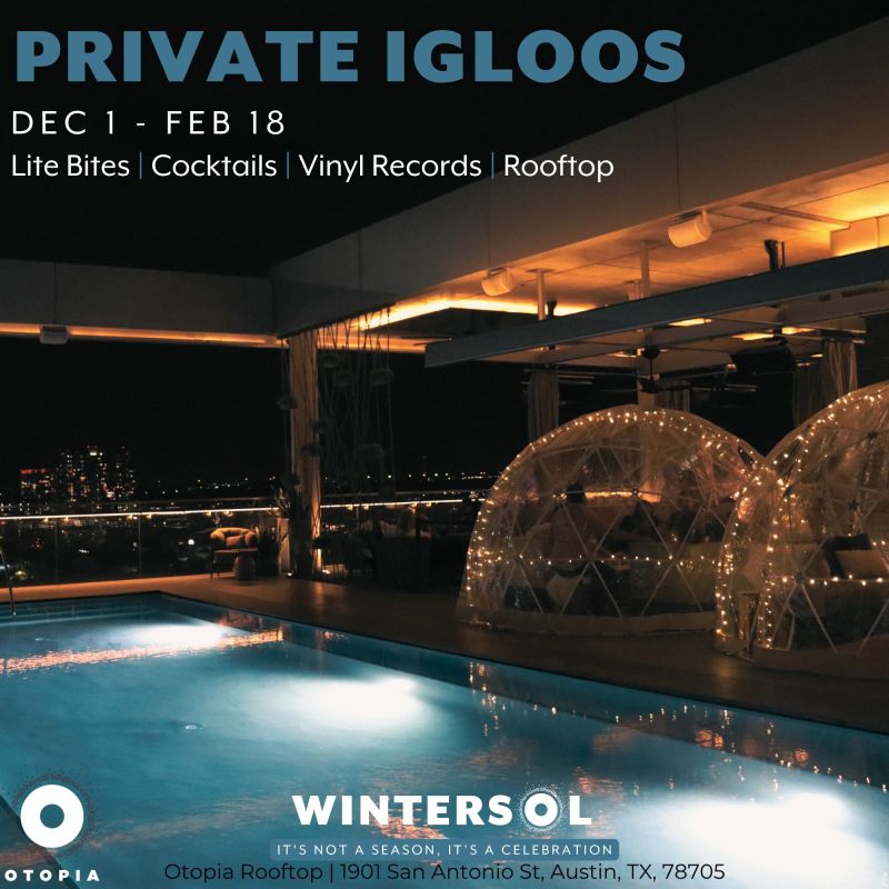 Wintersol: Private Igloo Rentals in Austin at Otopia Rooftop