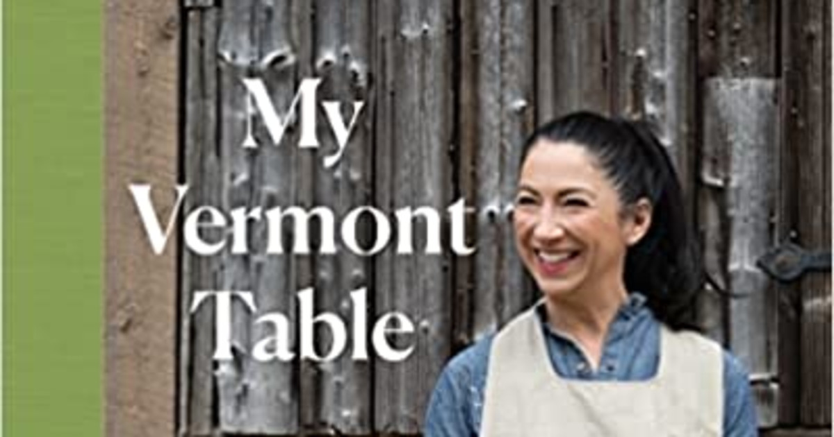 Gesine Bullock-Prado, My Vermont Table: Recipes for All (Six)