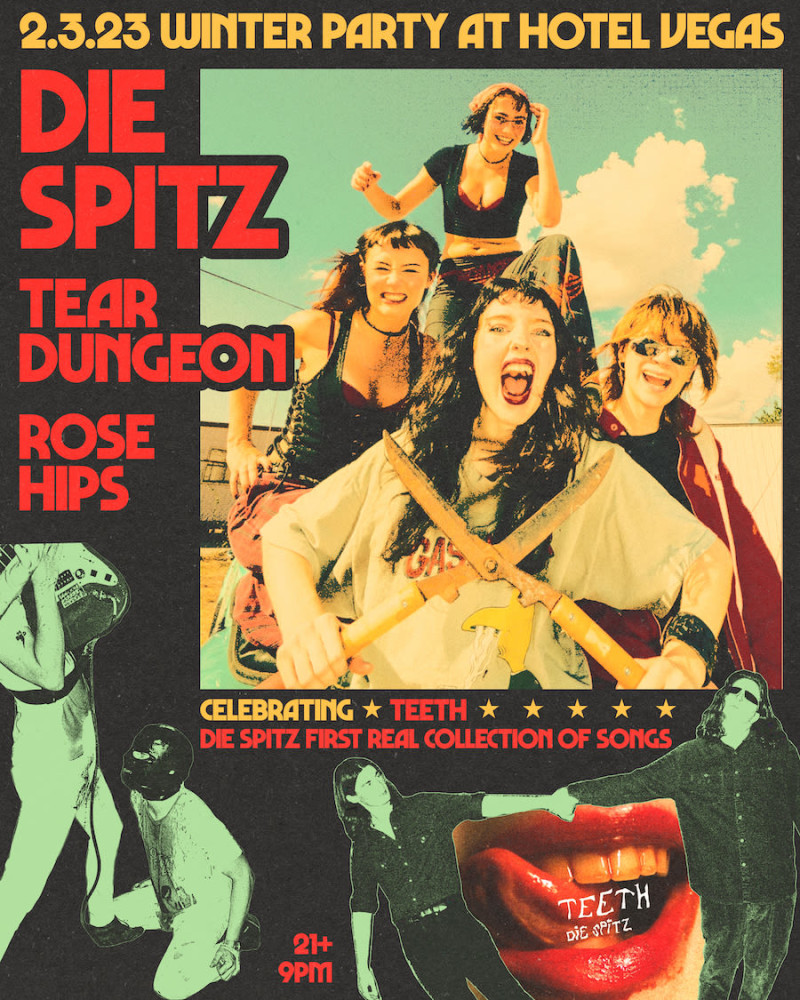 2/3/23 Winter Party ft. Die Spitz (Celebrating 'TEETH'), Tear