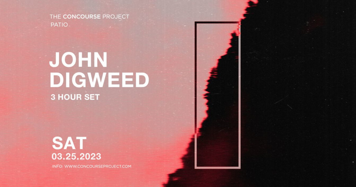 John Digweed (3 Hour Set) at The Concourse Project (Patio) in