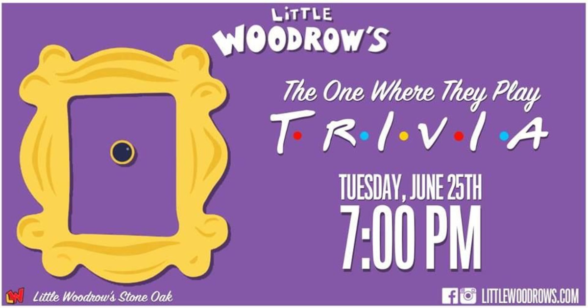 Friends Trivia Night in San Antonio at Little Woodrow's (Stone
