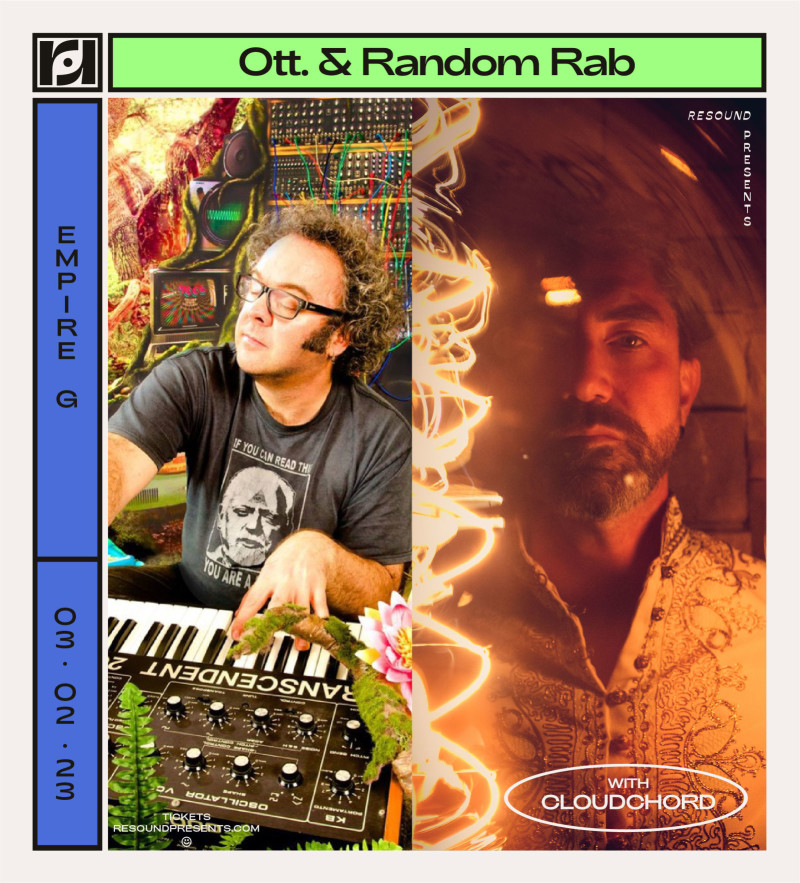 Ott. and Random Rab w/ Cloudchord in Austin at Empire Control Room